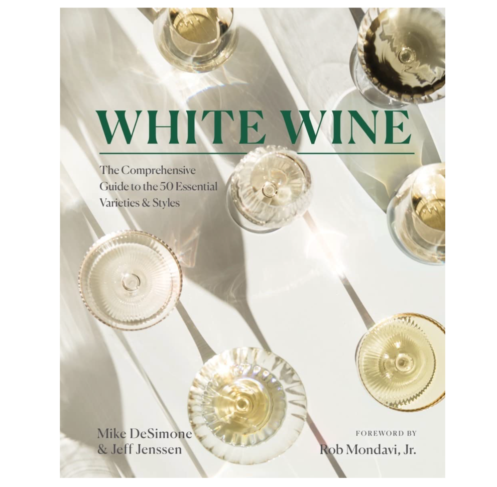 White Wine: The Comprehensive Guide to the 50 Essential Varieties & St ...